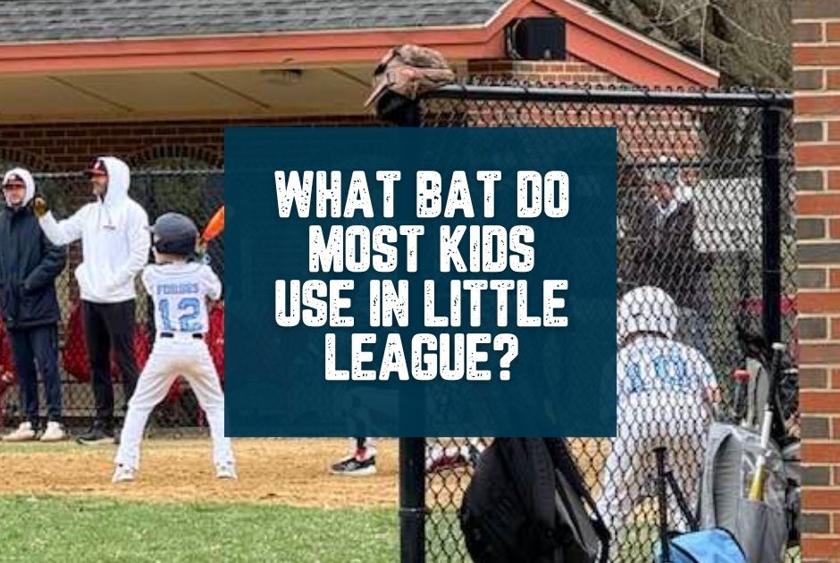 What Bat Do Most Kids Use in Little League? – Baseball Mode